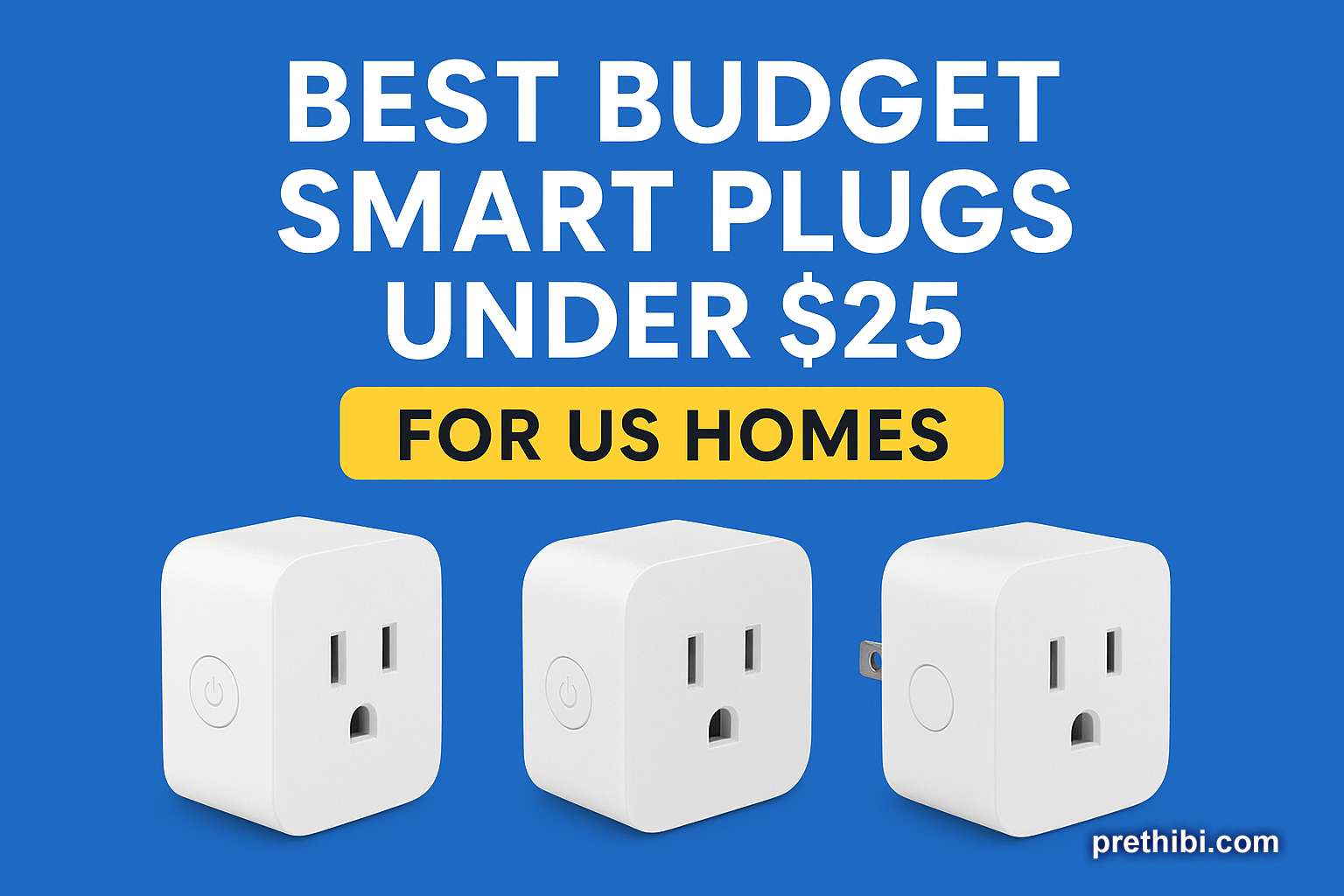 Best Budget Smart Plugs Under $25: Top Affordable for US Homes